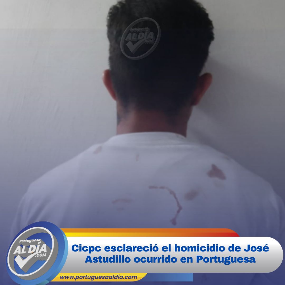 Cicpc esclareció el homicidio de José Astudillo ocurrido en Portuguesa⁣